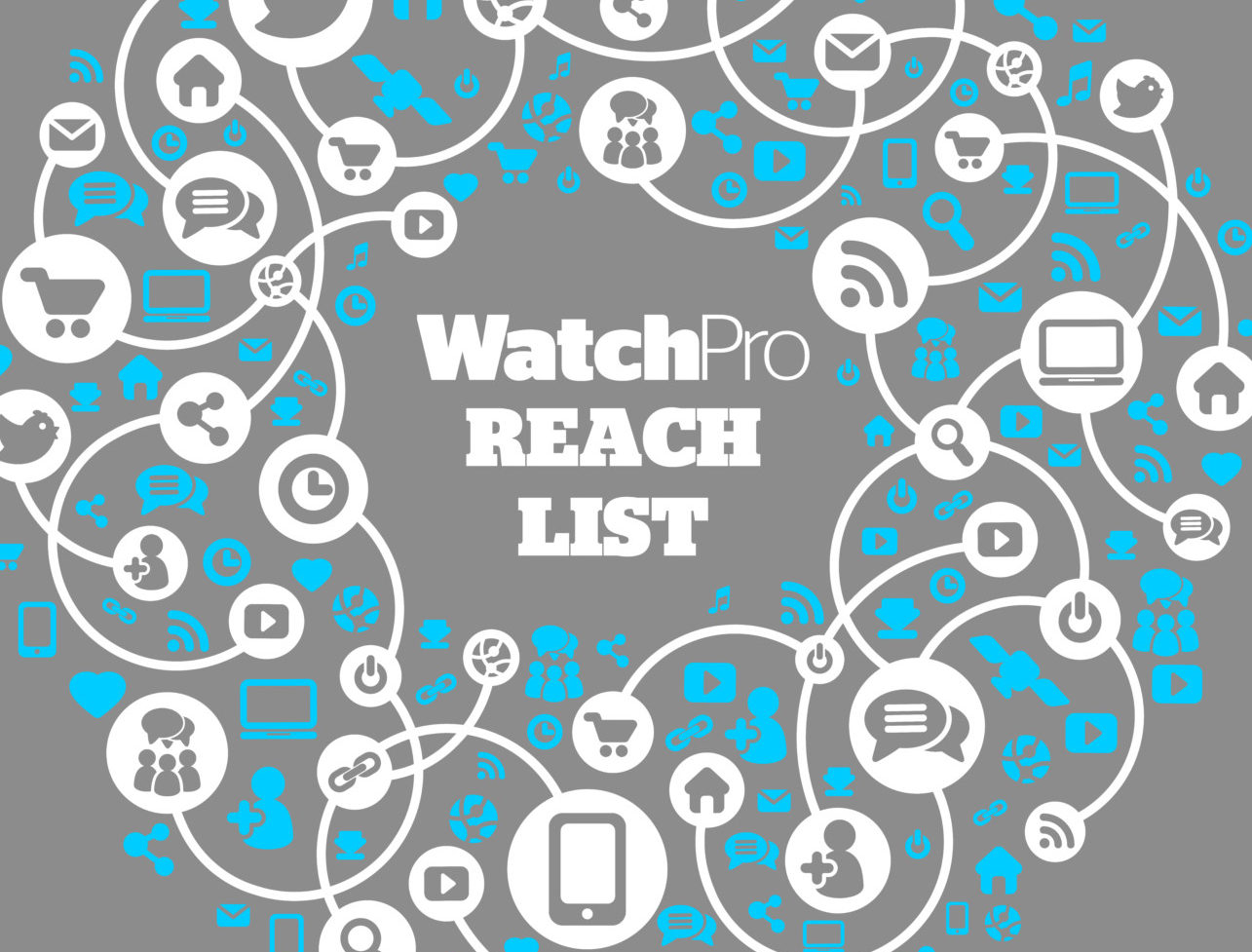 EXCLUSIVE RESEARCH: The 2017 WatchPro Reach List